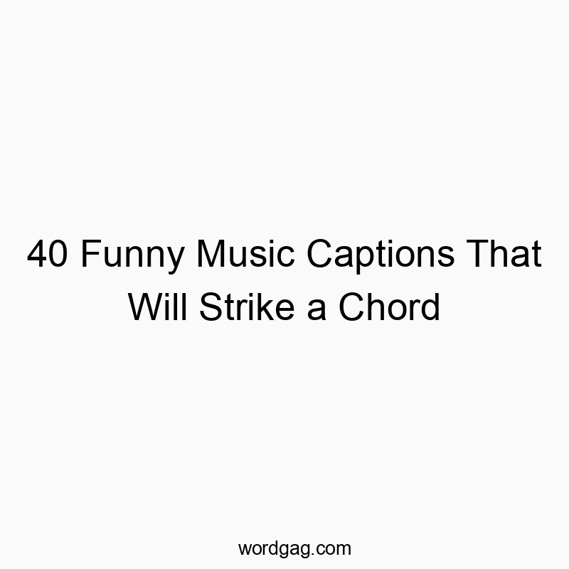 Funny Music Captions